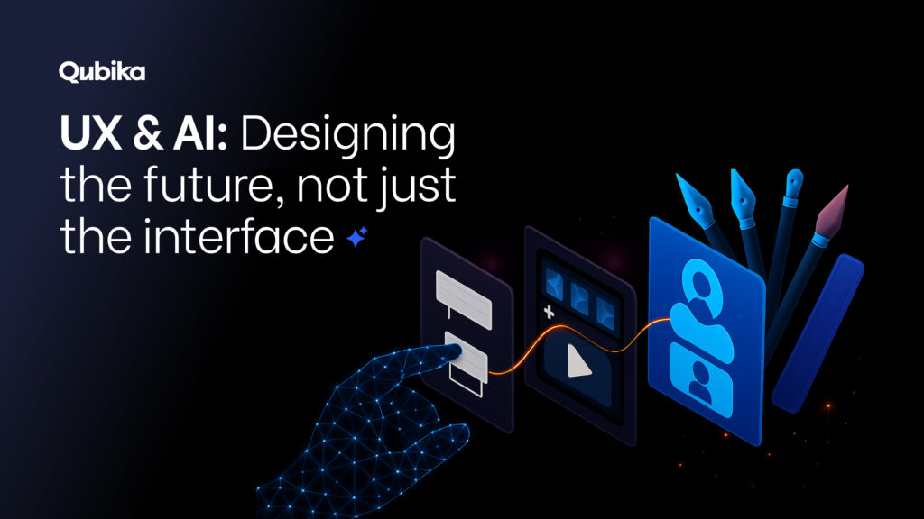 UX & AI: Designing the future, not just the interface - Qubika