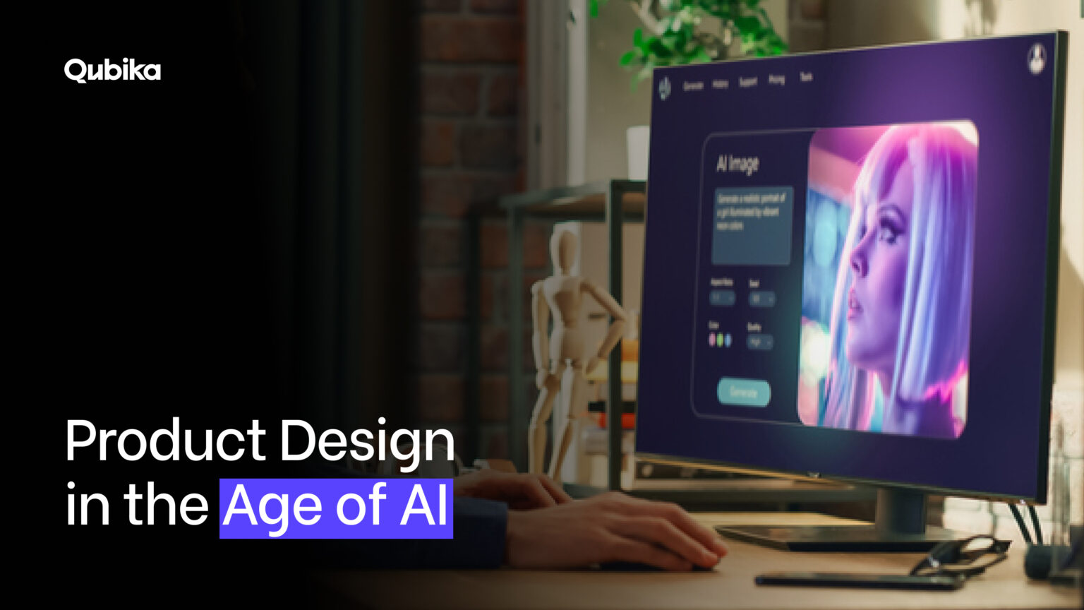 Product design in the age of AI: Embracing the shift - Qubika